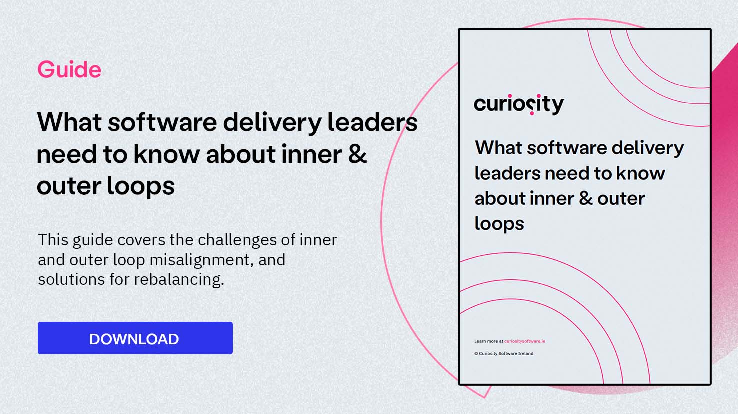 Everything delivery teams need to know about inner & outer loops